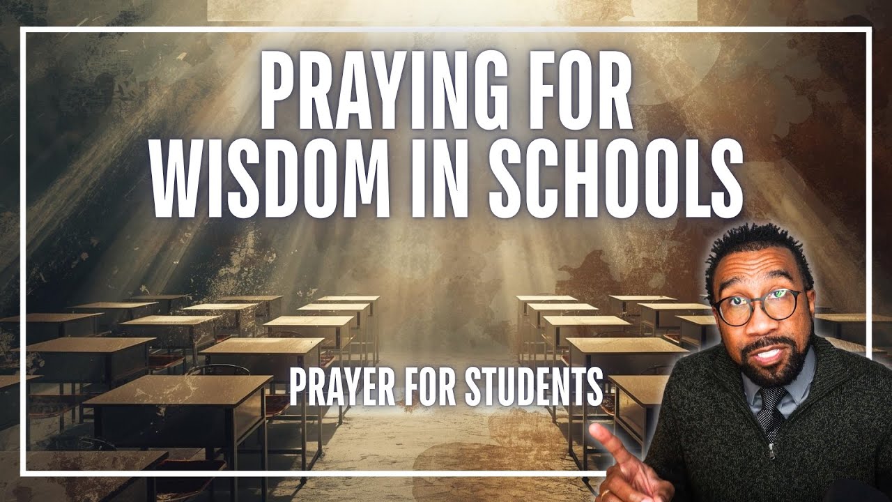 Wisdom Prayer for Academic Success | Day 24 of 40 Days of Back to ...