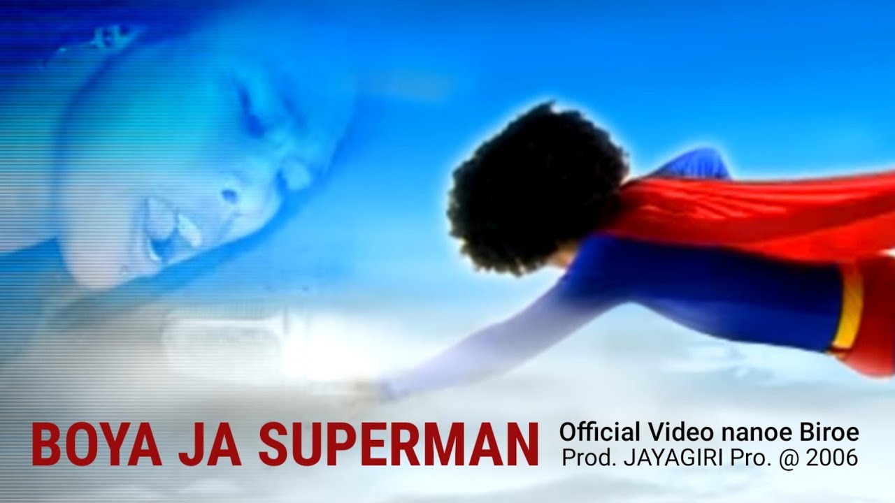 nanoe Biroe - Boya Ja Superman (Official Music Video) - YouTube
