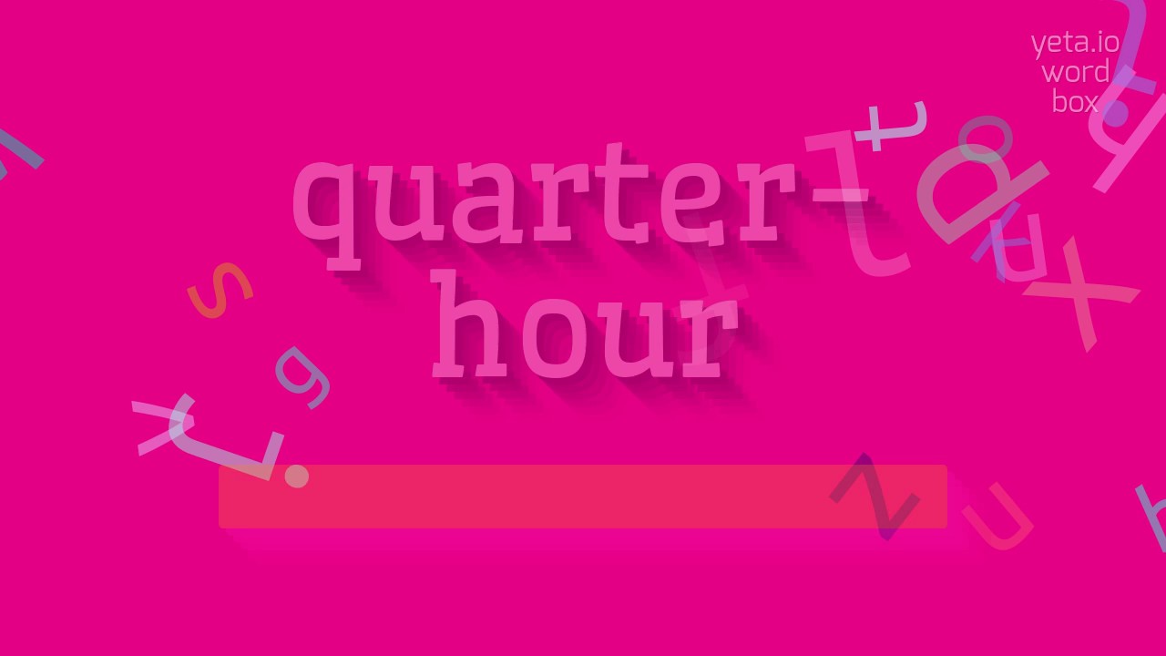 How To Say quarter hour High Quality Voices YouTube how-to-say-quarter-hour-high-quality-voices-youtube