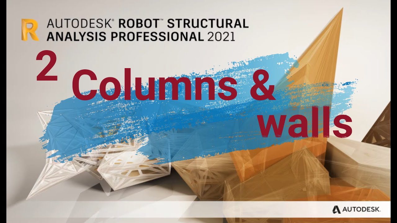 How to draw columns and concrete walls in Robot structural analysis ...