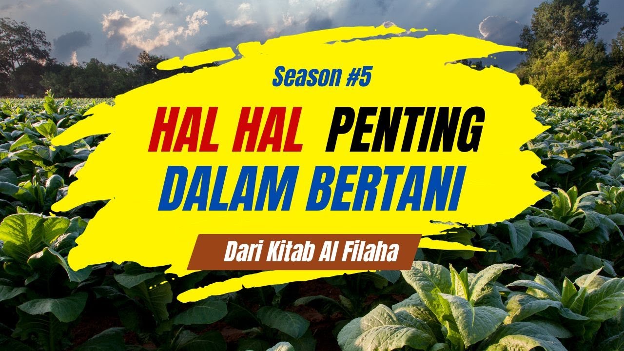 Hal Hal Penting Dalam Pertanian dari Kitab Al Filaha (Kitab Pertanian ...