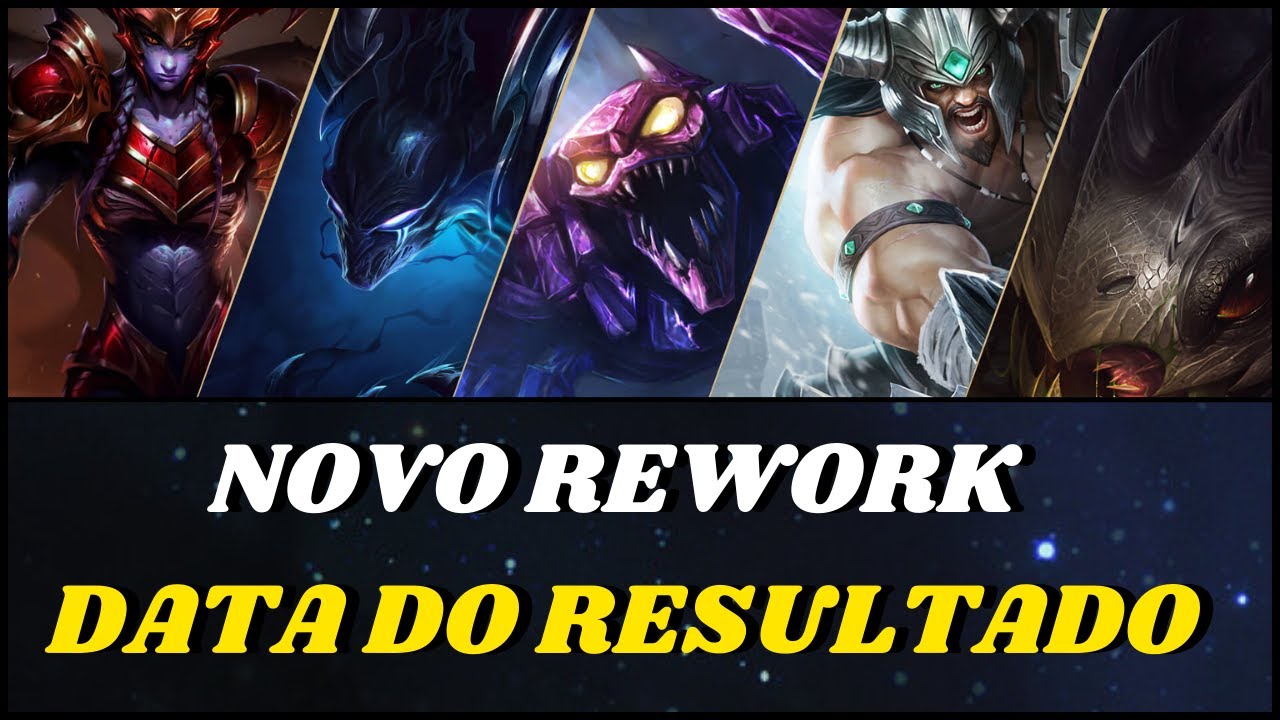 Novo Rework | Data para Revelação do Resultado da Votação | League of ...