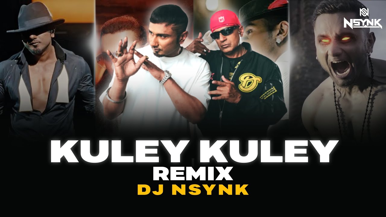 Kuley Kuley Remix Dj Nsynk | Yo Yo Honey Singh & Apache India. - YouTube