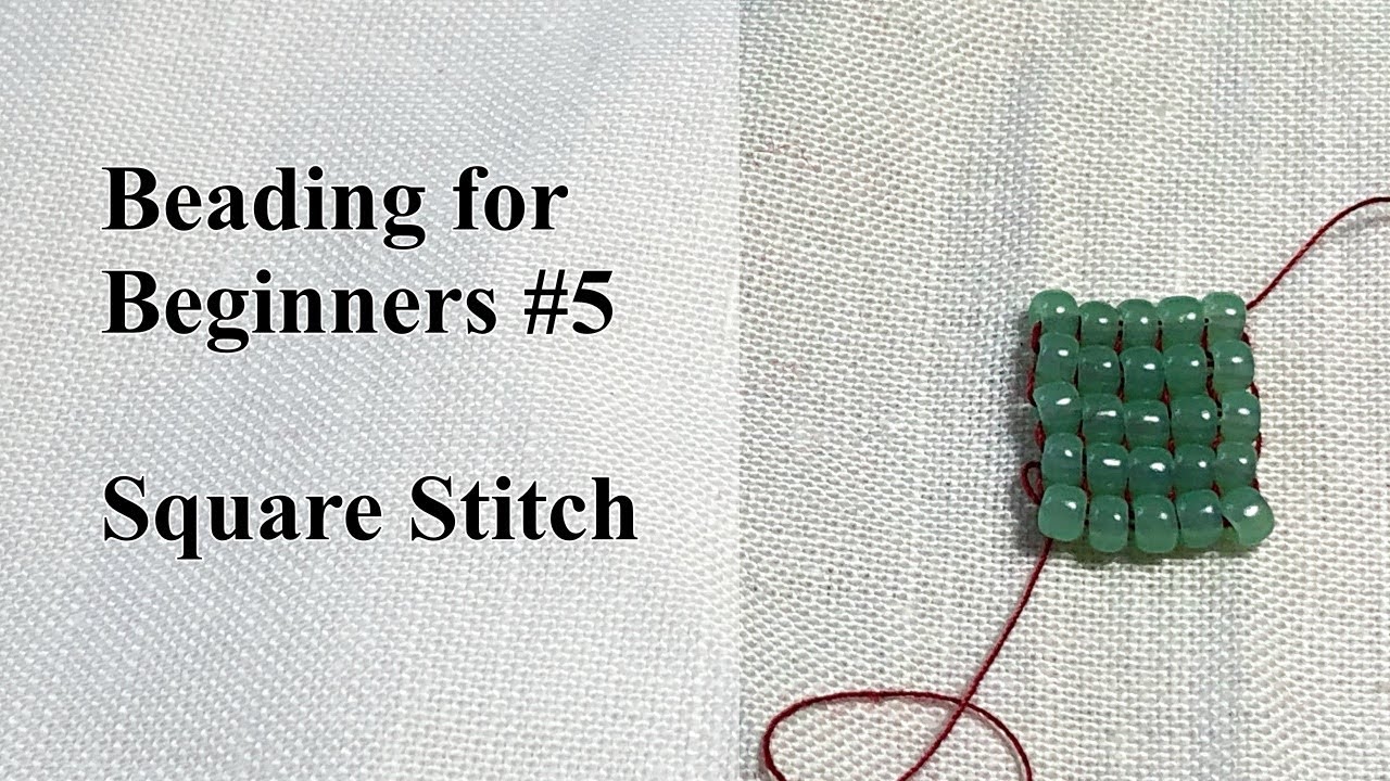 Square Stitch - Beading for Beginners #5 - YouTube
