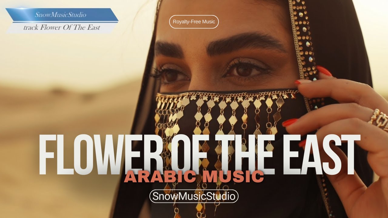 Flower Of The East - Royalty-Free Arabic Instrumental Background Music ...