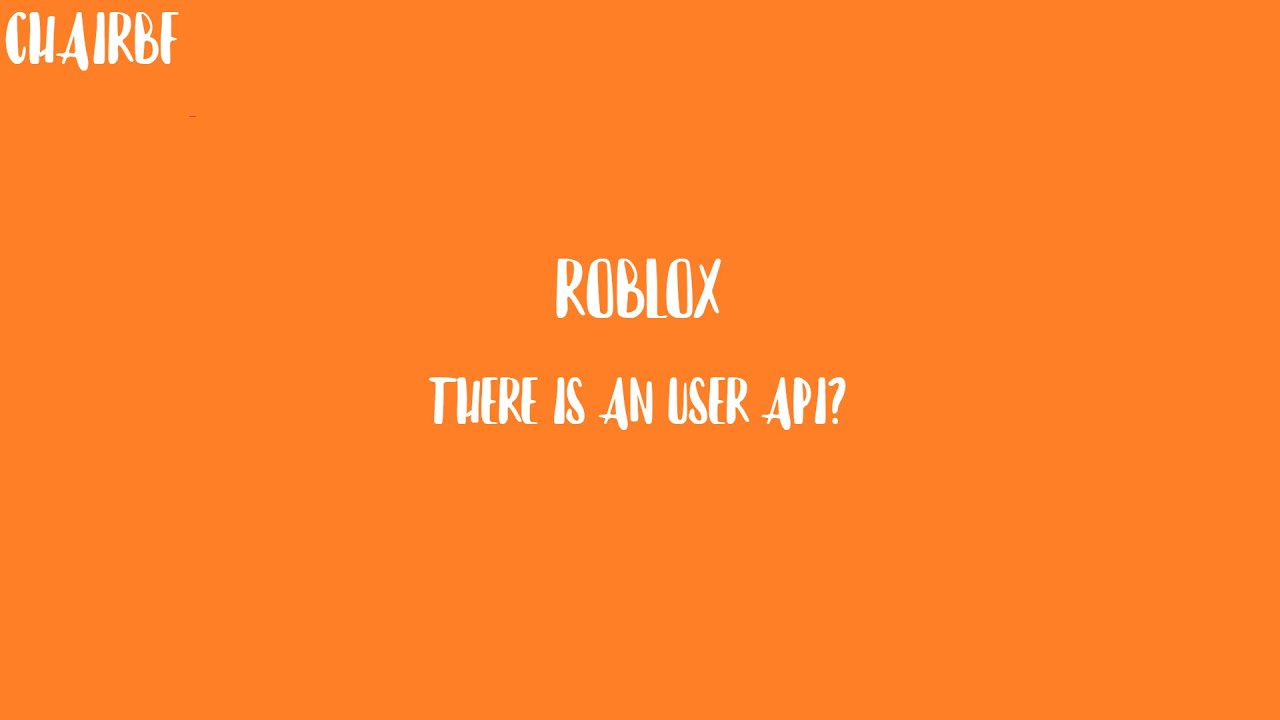 Roblox | THERE IS AN USER API? - YouTube