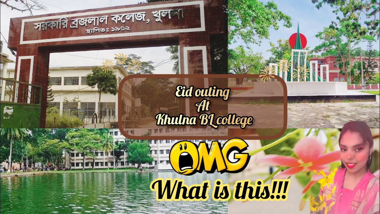 Traditional Khulna BL College ॥The pride of our South Bangla (Eid vlog ...