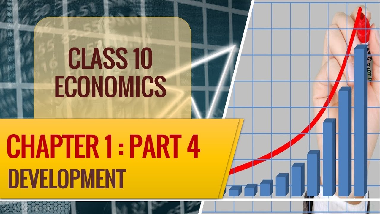 Class 10 : Economics | Chapter 1 Part 4 | Development | UPSC Economics ...