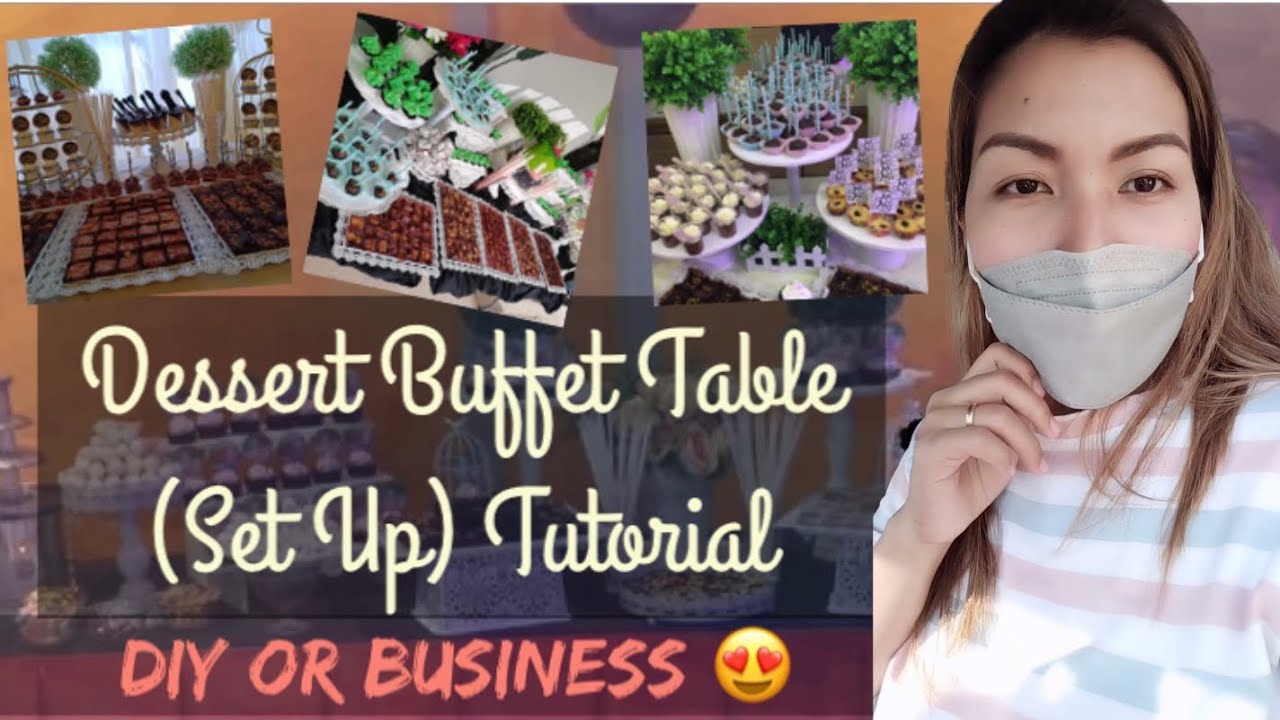 How to do Dessert Buffet Table Set Up? My own experience and strategies ...