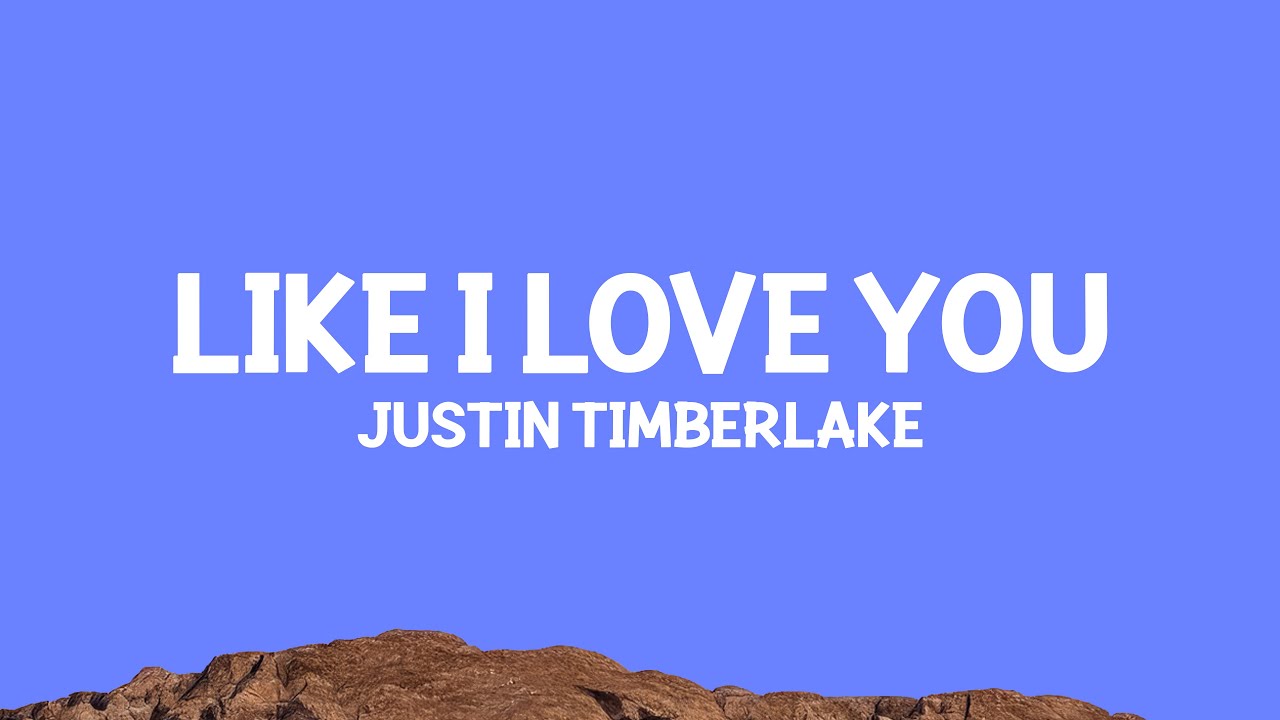 @JustinTimberlake - Like I Love You (Lyrics) - YouTube