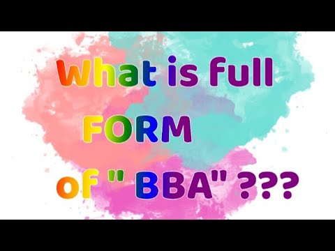 What is BBA stands for??? - YouTube