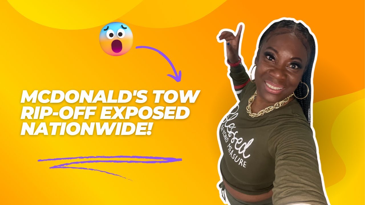 Good Friday's Biggest Scam? McDonald's Tow rip-off EXPOSED Nationwide ...