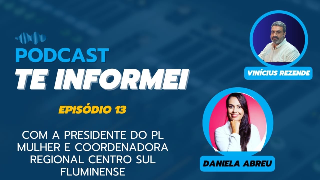 Te Informei Podcast - Ep. 13 - DANIELA ABREU - YouTube
