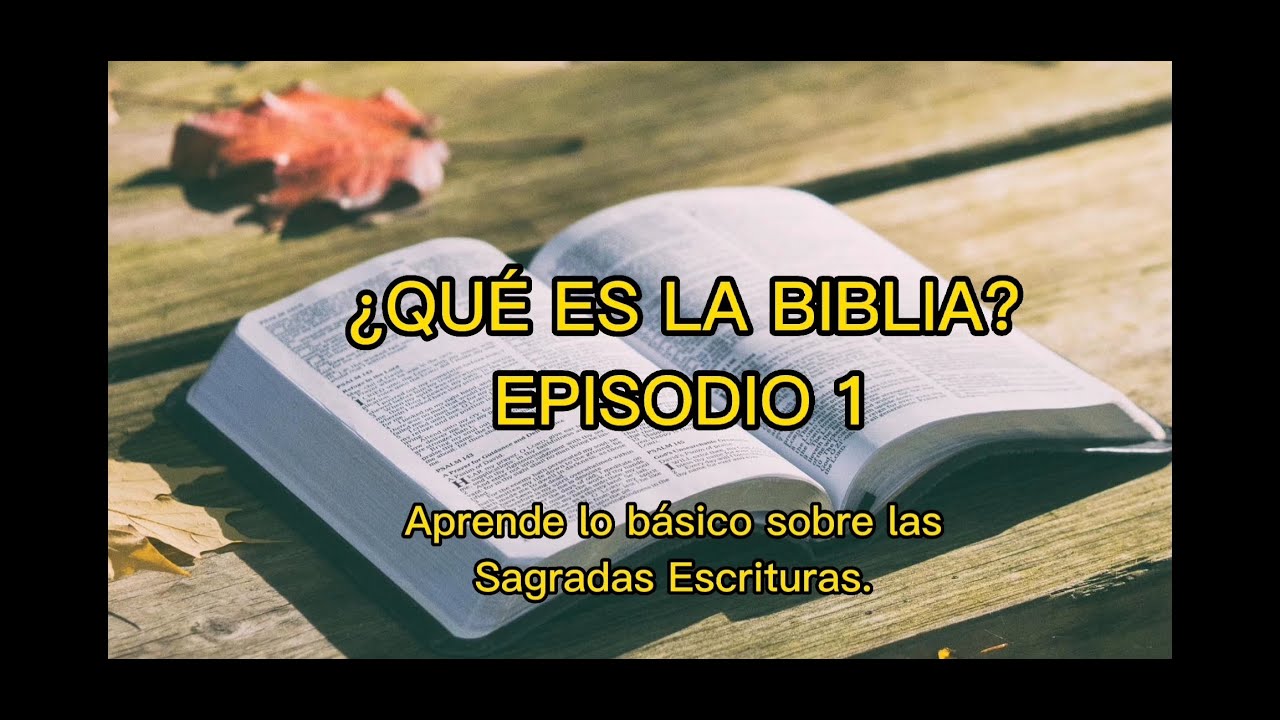 Curso Básico de Biblia. 1.- ¿Qué es la Biblia? - YouTube