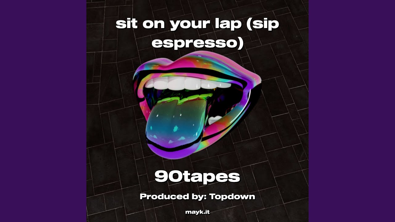 sit on your lap (sip espresso) - YouTube