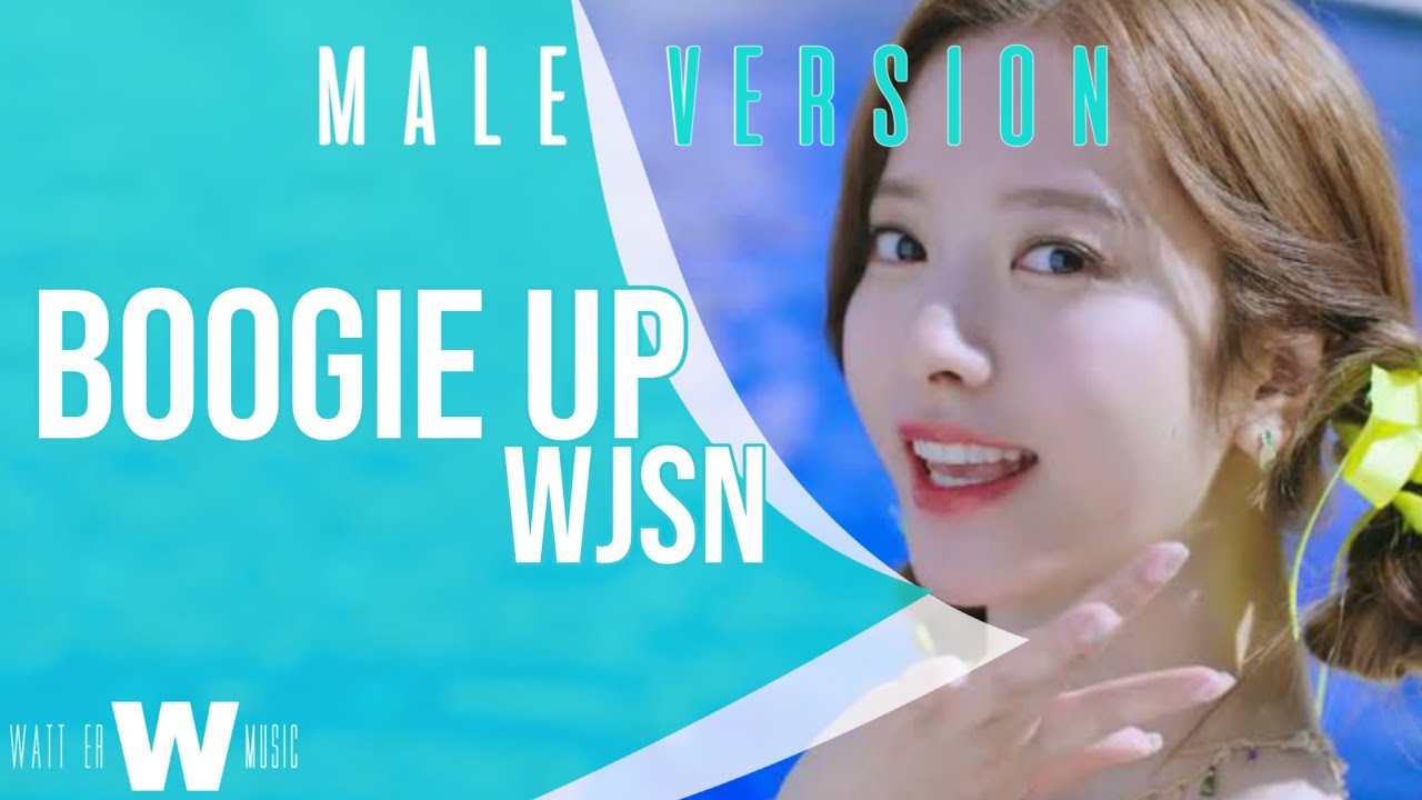 WJSN (우주소녀) "BOOGIE UP" MALE VERSION - YouTube
