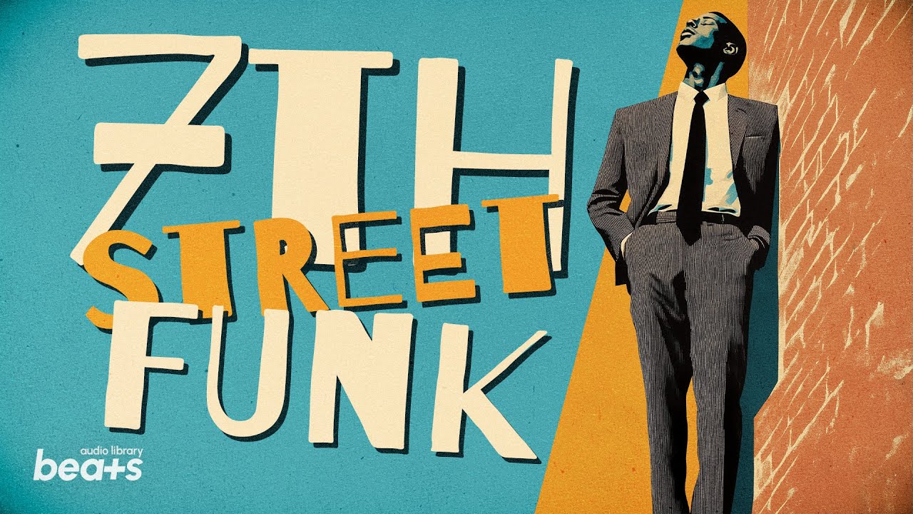 7th Street Funk — Audio Library Beats | Smooth Jazz Funk | No Copyright ...