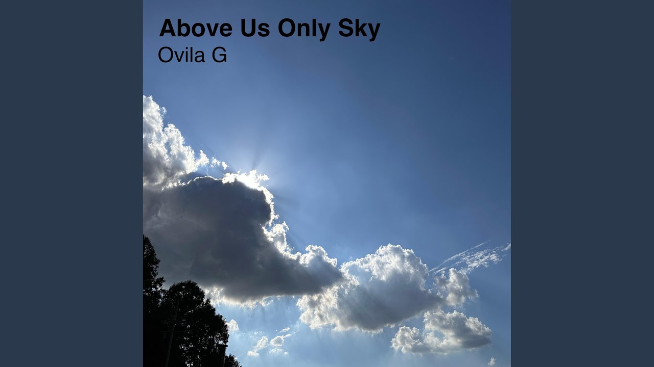 above us only sky - YouTube
