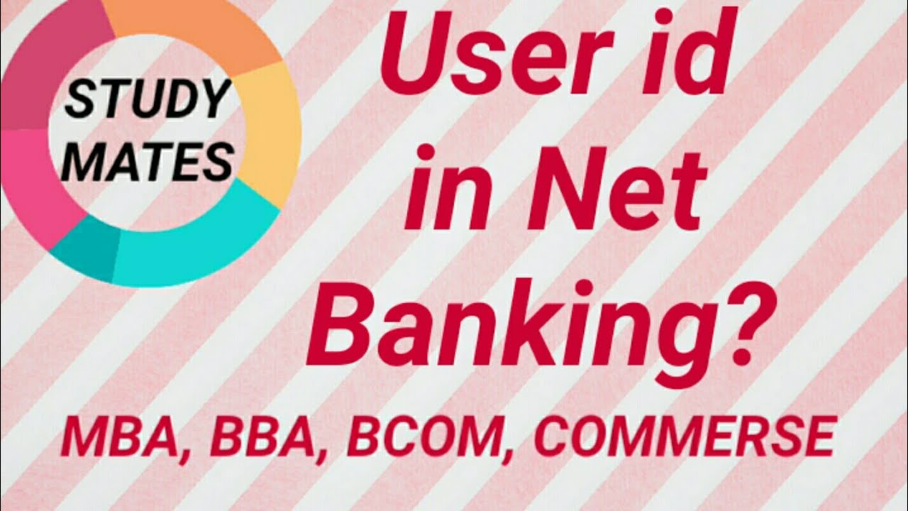 User ID in Net Banking? @STUDY-MATES - YouTube
