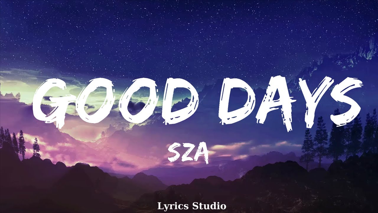 SZA - Good Days (Lyrics) || Music Braylee - YouTube