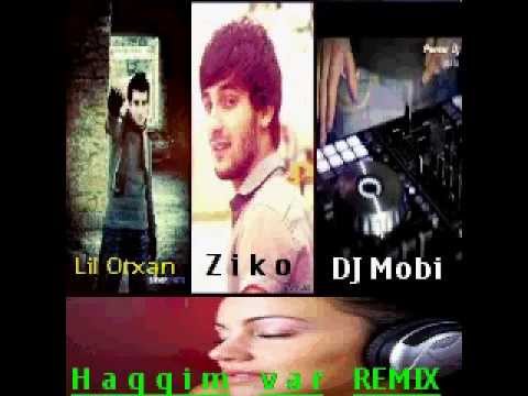 DJ Mobi feat Lil Orxan feat Ziko   Haqqim var remix 2015