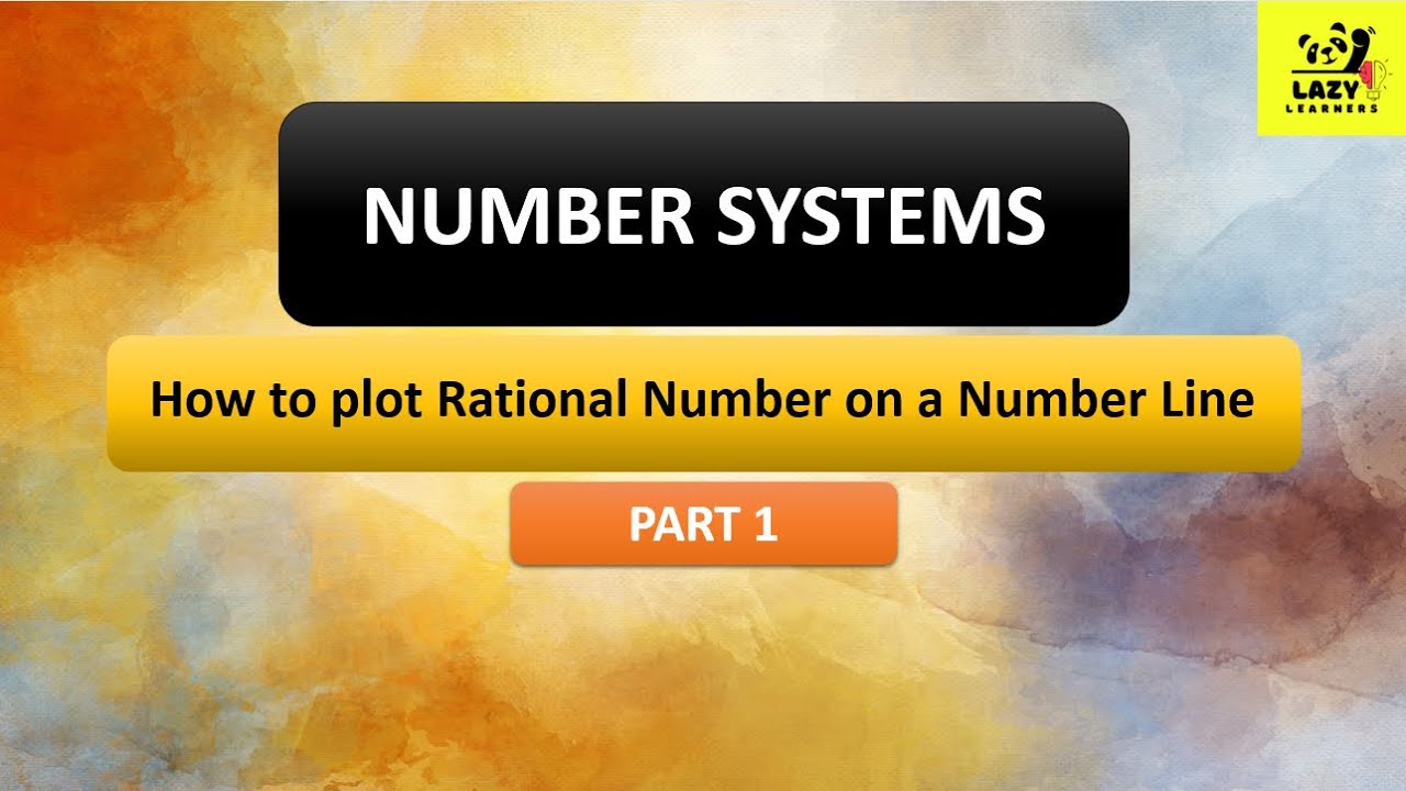 Number System Part 1 How To Plot Rational Numbers On A Number Line Number System Part 1 How To Plot Rational Numbers On A Number Line