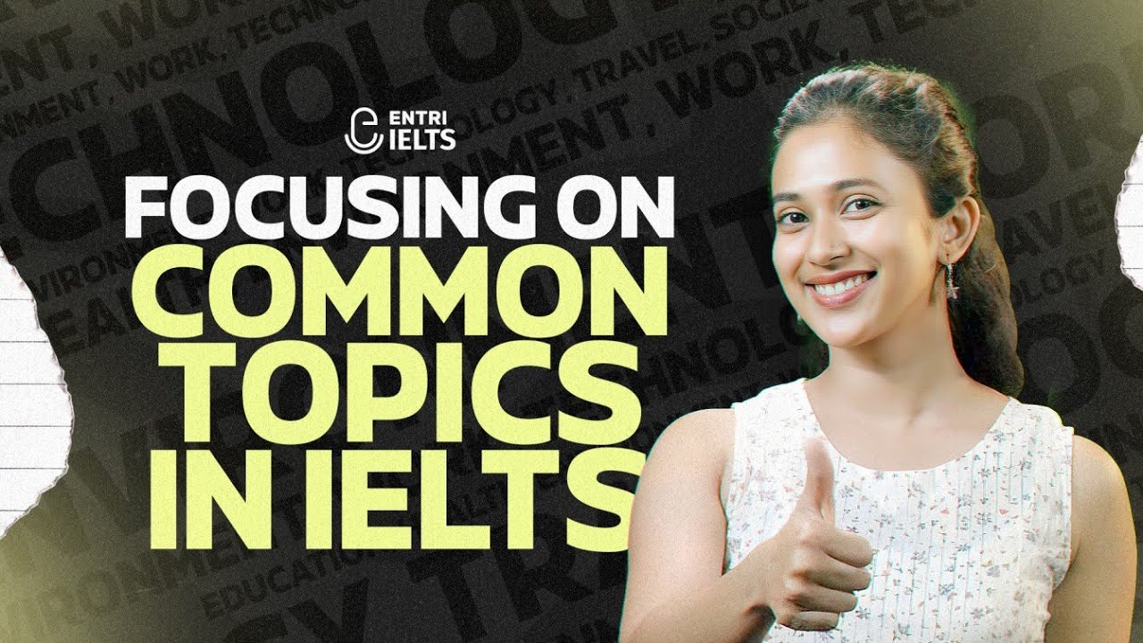 Get Ready to Ace IELTS with These Essential Topics | Common topics in ...