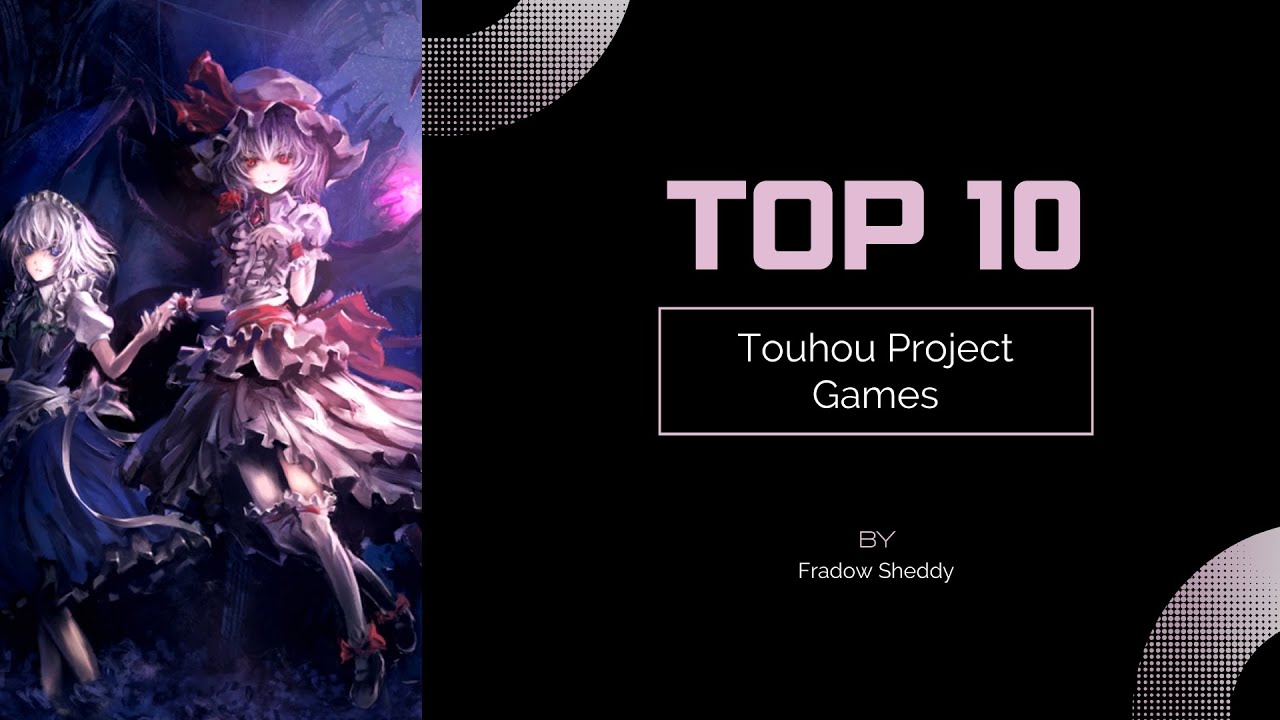 Top 10 Touhou Project Games - YouTube