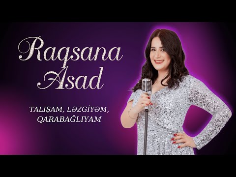 Raqsana Asad - Talisam, Lezgiyem, Qarabagliyam (Official Clip)