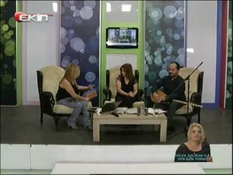 EKİN TV DİLEK SALMAN İLE (YER GÖK TÜRKÜ) 17-04-2013----1