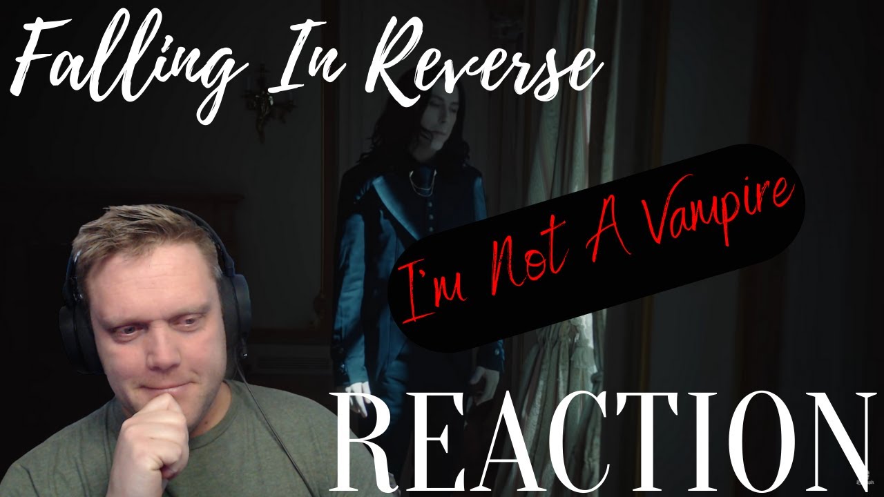 Recky reacts to: Falling in Reverse - I'm Not A Vampire (Revamped ...