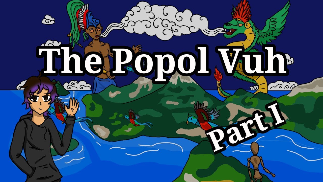 The Popol Vuh Part 1 : The Mayan Creation Myth - YouTube