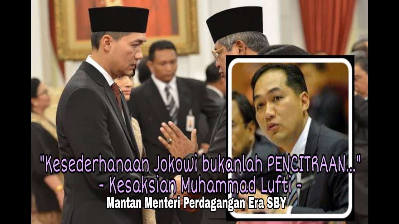 Kesederhanaan Joko Widodo - Kesaksian Mantan Menteri Perdagangan era ...