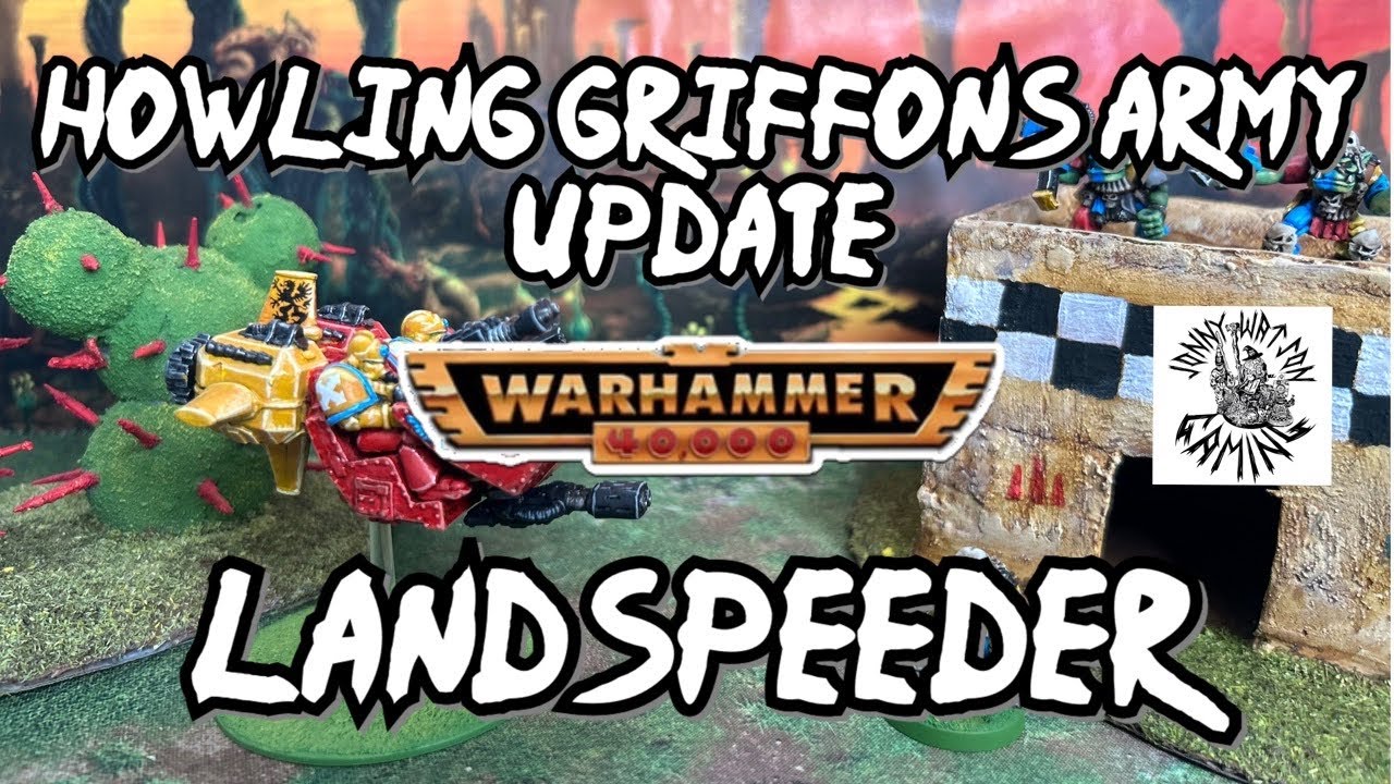 Howling Griffons Army Update - Landspeeder - YouTube