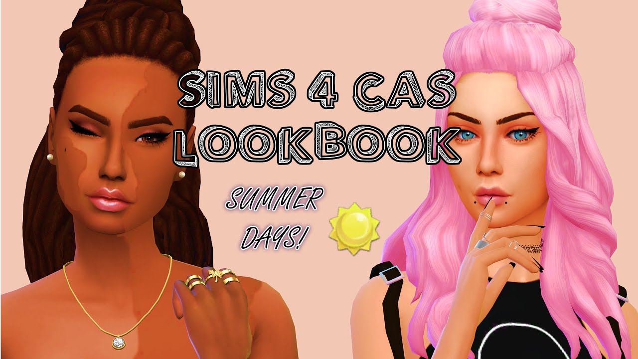 SIMS 4 CAS LOOKBOOK || SUMMERS DAY! - YouTube