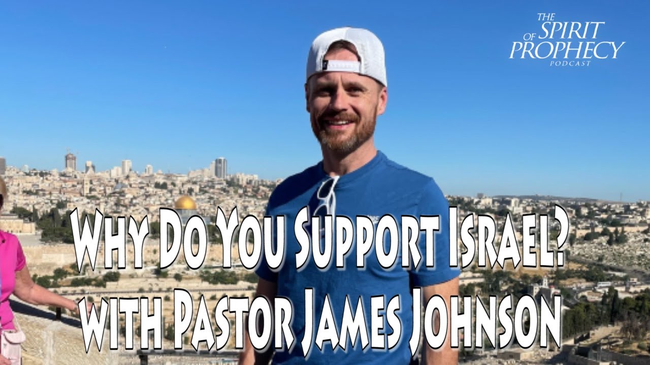 Why Do You Support Israel? with Pastor James Johnson - YouTube