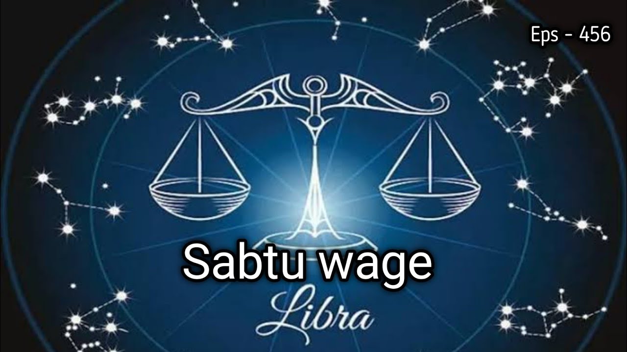 sabtu wage watak sifat karakter dibawah naungan zodiak libra # eps ...