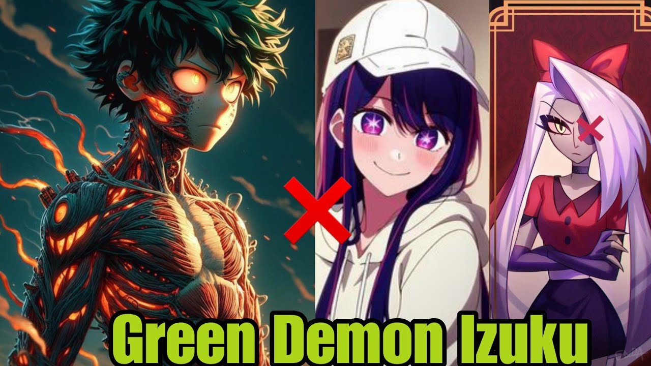 Izuku Midoriya - The Green Demon | Deal With Demon || Izuku X Harem ...