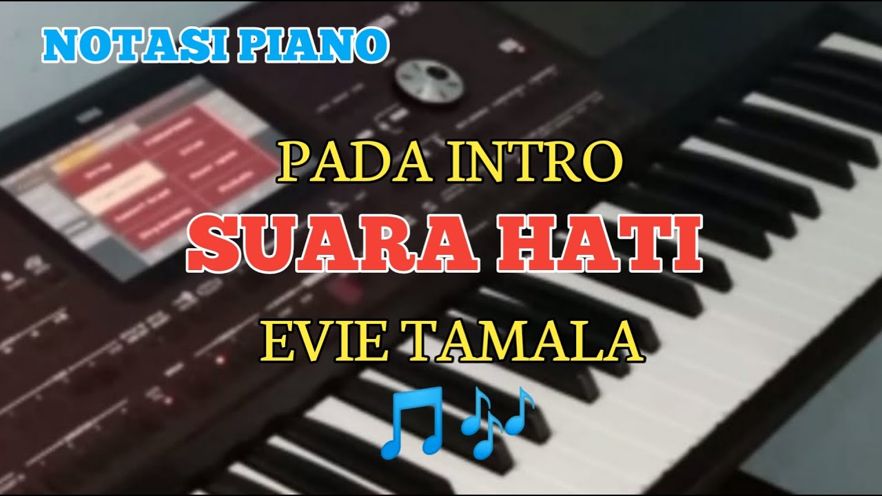 TUTORIAL PIANO INTRO SUARA HATI EVIE TAMALA - YouTube