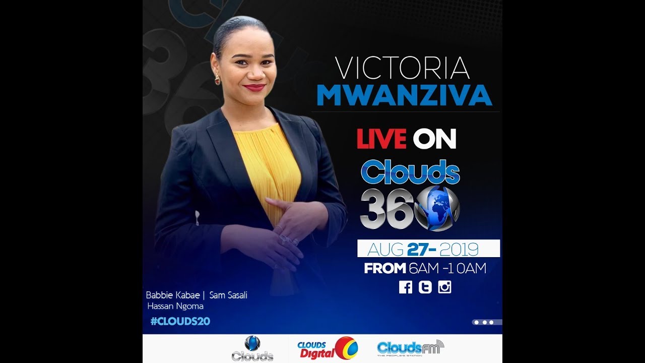 LIVE: Clouds 360 na "Victoria Mwanziva" Aliyekuwa Makamu Mwenyekiti wa ...