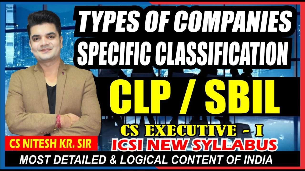 Types of Companies specific classification Class-1 |CLP & SBIL CS Exe|BY CS NKJ Sir| CS NKJ ...