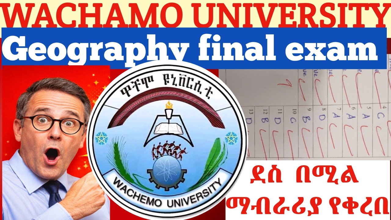 📚 Wachamo university Geography final exam collection in Amharic ደስ በሚል ...