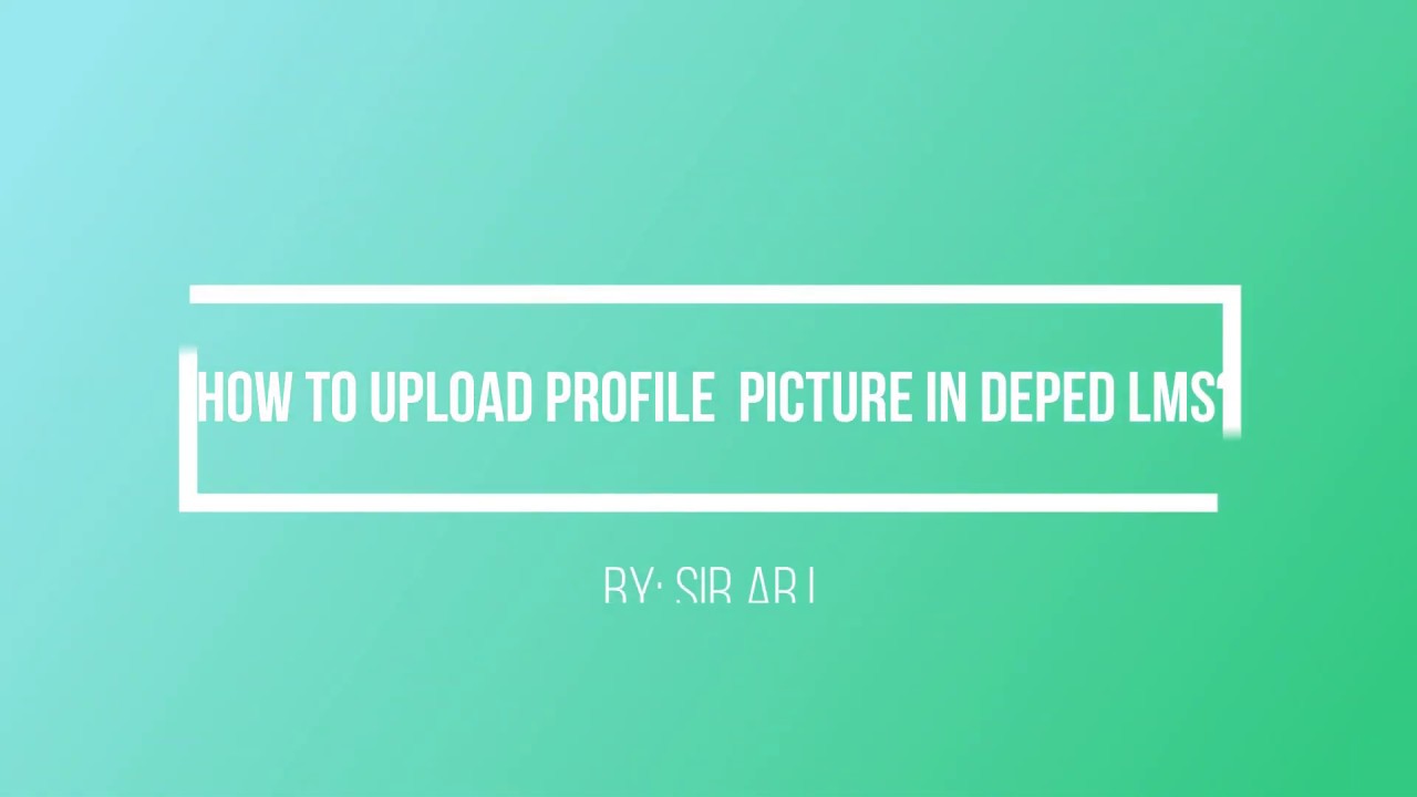 How to upload profile picture in DepED LMS? - YouTube