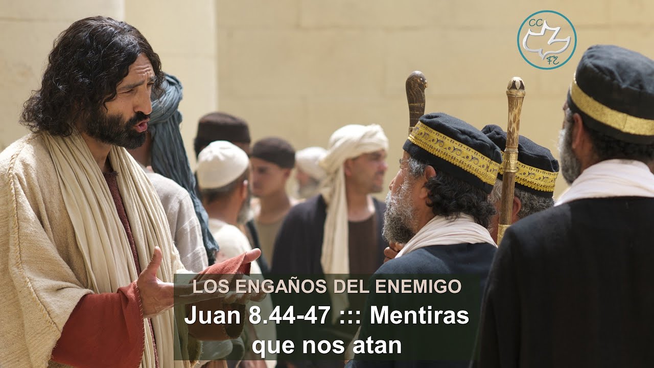 Juan 8:44-47 ::: Mentiras que nos atan (2da parte) - YouTube