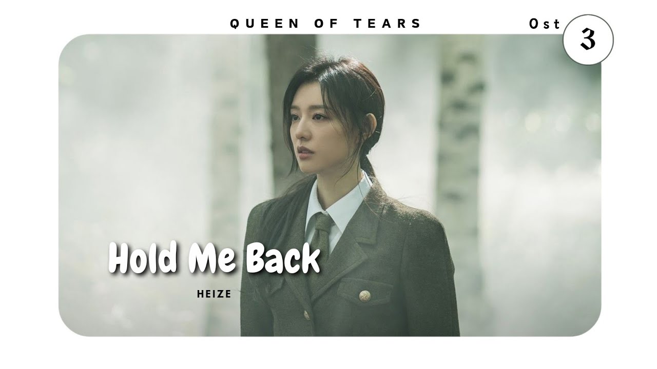 Queen Of Tears Ost Parte 3 Heize Hold Me Back Tradução Legendado Youtube