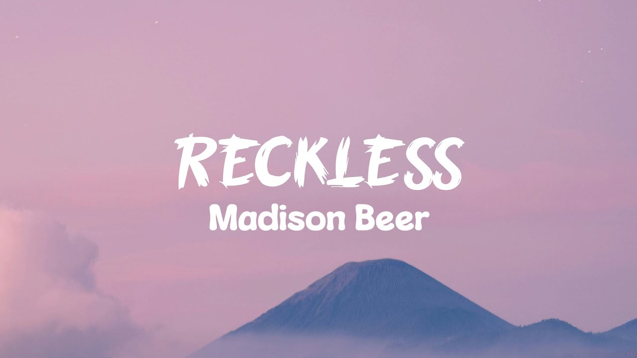 Madison Beer - Reckless (Lyrics) - YouTube