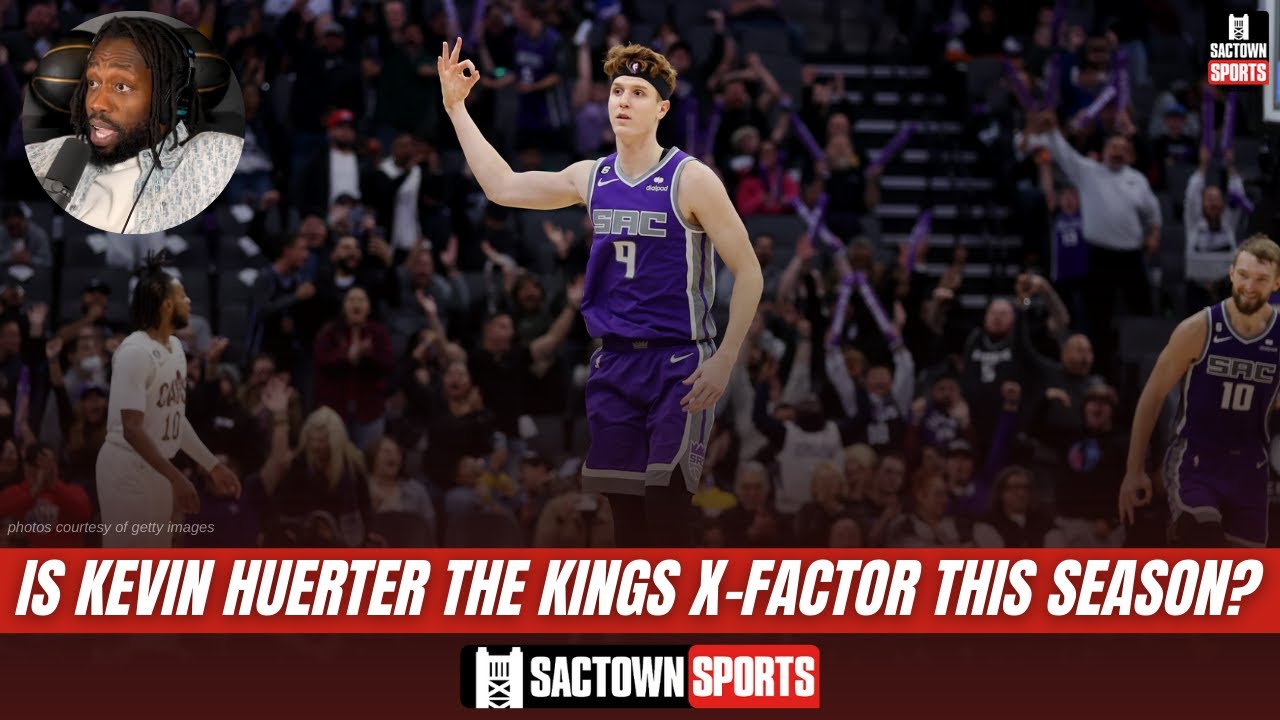 Is Kevin Huerter the Sacramento Kings X-Factor this season? - YouTube