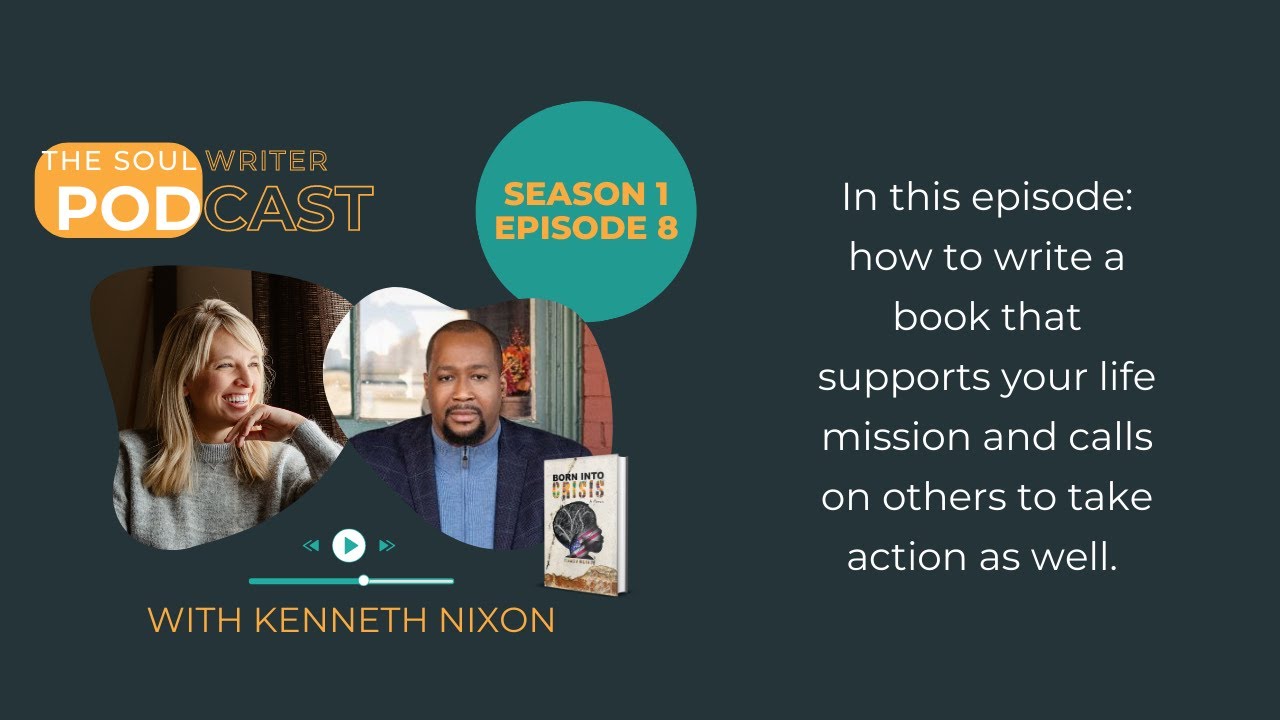 Write a book that is also a call to action: Episode 8 of The Soul ...