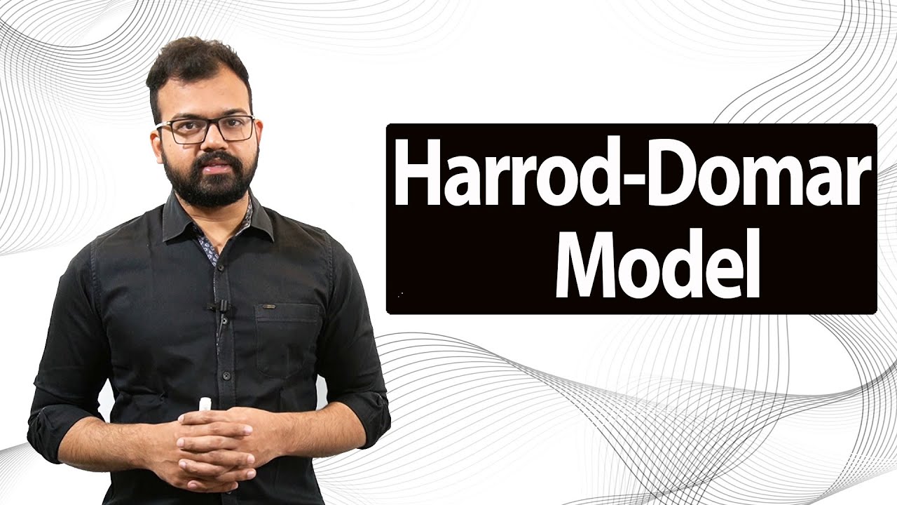 Harrod-Domar Growth Model Explained | Development Economics | Learn ...
