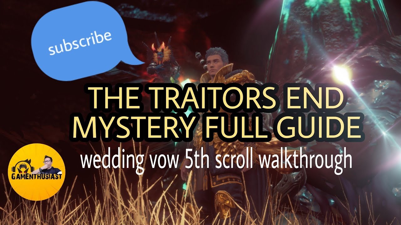 THE TRAITORS END MYSTERY FULL GUIDE | WEDDING VOW 5TH SCROLL ...